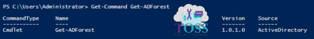Get-ADForest PowerShell Script Command- TOSS