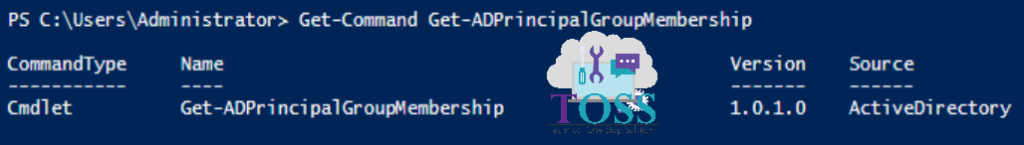 Get-ADPrincipalGroupMembership PowerShell - TOSS