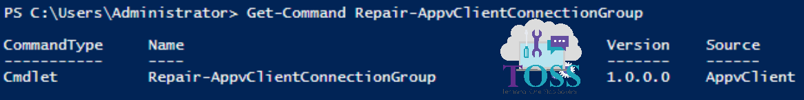 Repair-AppvClientConnectionGroup PowerShell- TOSS