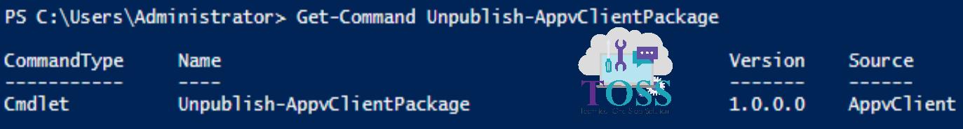 Unpublish-AppvClientPackage PowerShell - TOSS
