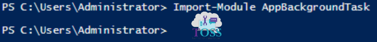 AppBackgroundTask PowerShell Cmdlet Script - TOSS