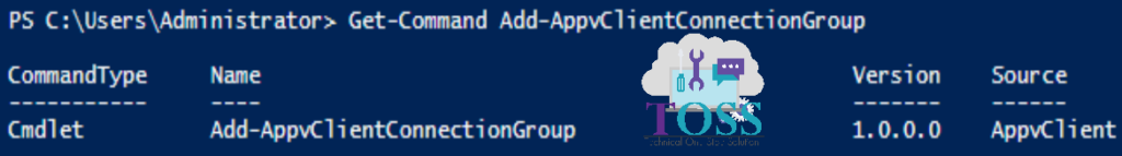 Add-AppvClientConnectionGroup AppVClient - TOSS