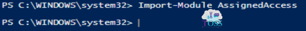 AssignedAccess PowerShell Module Install- TOSS